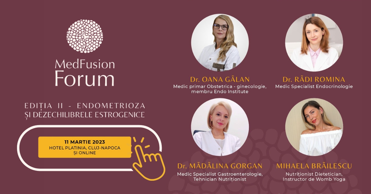Medfusion Forum Ediția II - Endometrioza și dezechilibrele estrogenului